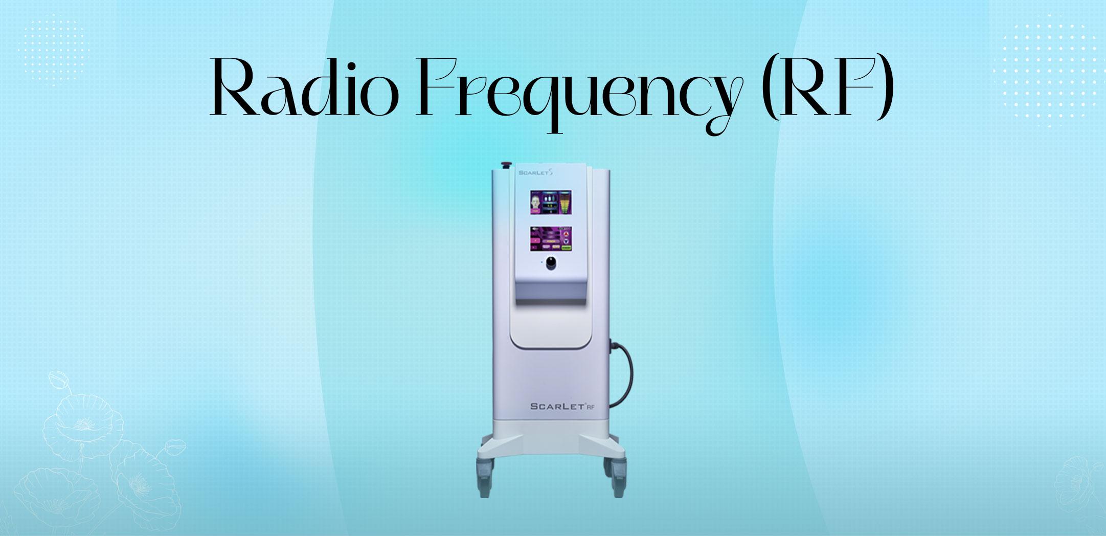Radiofrequency(RF)